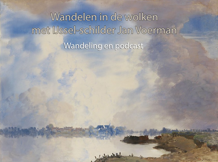 Wandelen in de wolken met IJssel-schilder Jan Voerman (podcast ...
